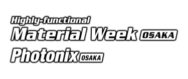 Highly-Functional Material Week OSAKA | Advanced Materials Exhibition